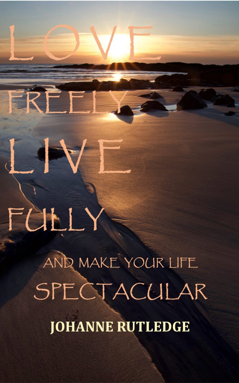 Love Freely, Live Fully and Make Your Life Spectacular - Reaching Souls ...